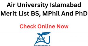 Air University Merit List 2024 BS, MPhil and PhD – Pakistan Railways