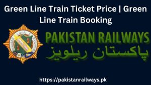 Green Line Train Ticket Price 2025 | Green Line Train Booking ...