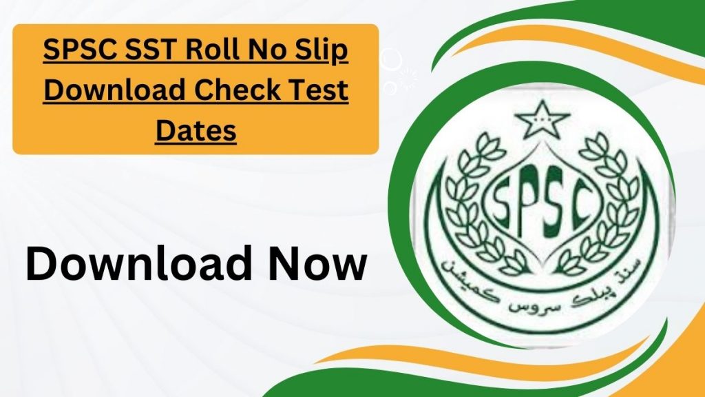 SPSC SST Roll No Slip 2024 Download Check Test Dates – Pakistan Railways